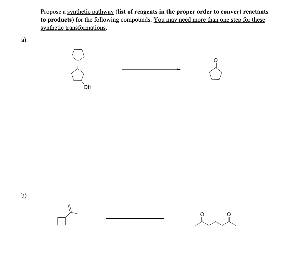 Solved Propose a synthetic pathway (list of reagents in the | Chegg.com