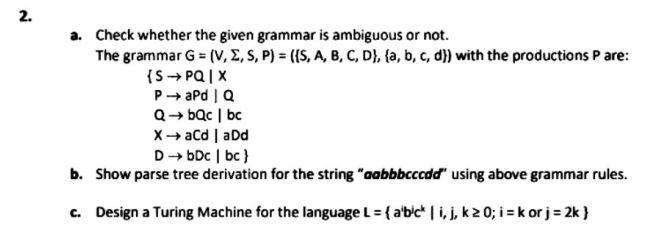 Solved . 2. a. Check whether the given grammar is ambiguous | Chegg.com