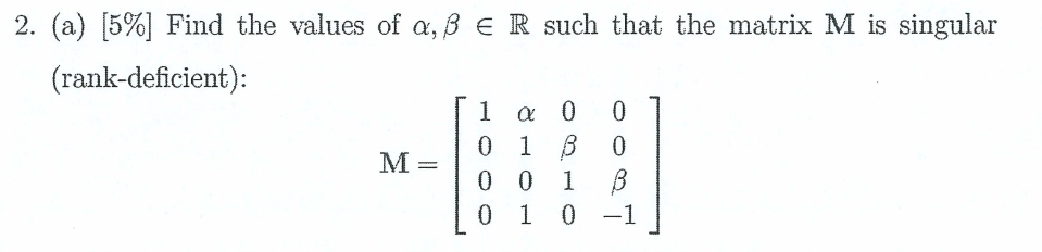 Solved 2. (a) [5\%] Find the values of α,β∈R such that the | Chegg.com