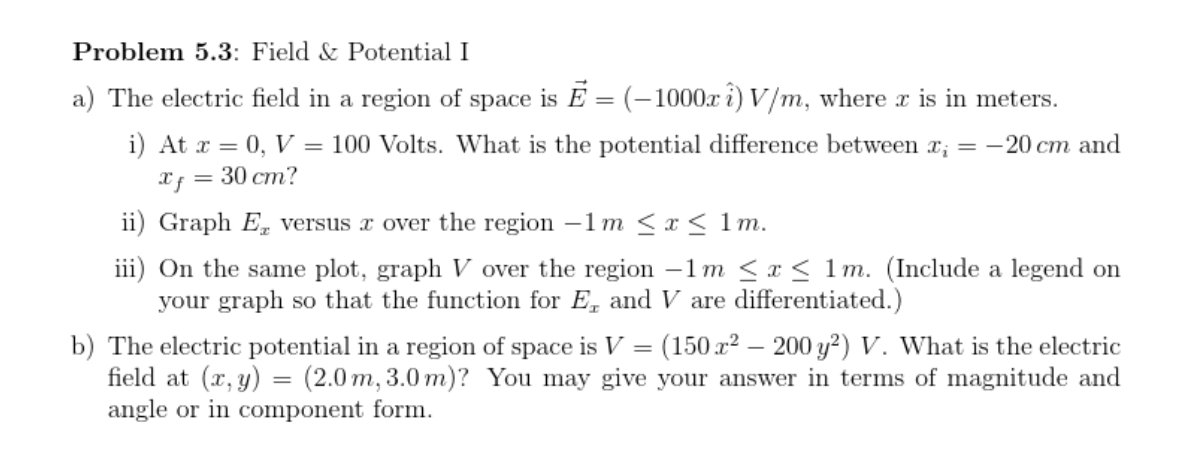 Solved Problem 5.3: Field \& Potential I a) The electric | Chegg.com