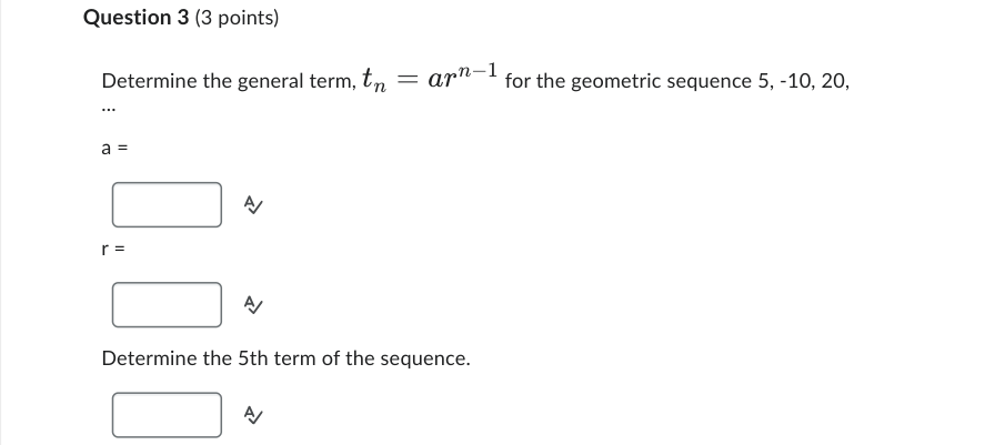 Solved Determine the general term, tn=arn−1 for the | Chegg.com