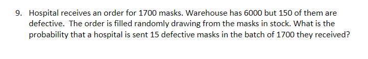 Solved 9. Hospital receives an order for 1700 masks. | Chegg.com