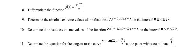 Solved 8. Differentiate the function f(x)=xecosx. 9. | Chegg.com