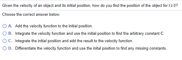 Solved Given the velocity of an object and its initial | Chegg.com