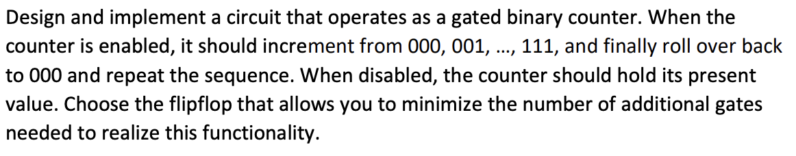 Solved Design and implement a circuit that operates as a | Chegg.com