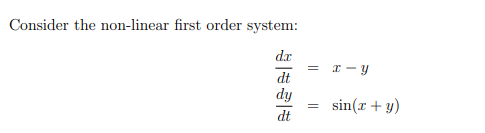 Solved Consider the non-linear first order system: = -Y dr | Chegg.com