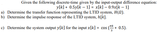 Solved Given the following discrete-time given by the | Chegg.com