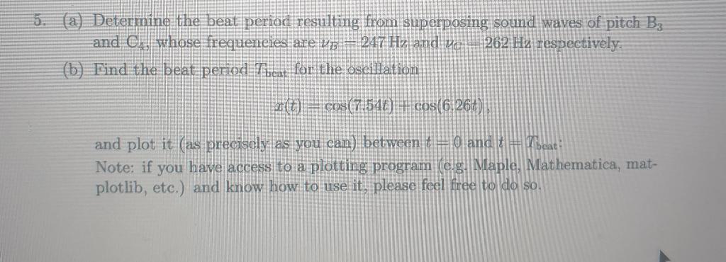 Solved 5. (a) Determine the beat period resulting from | Chegg.com