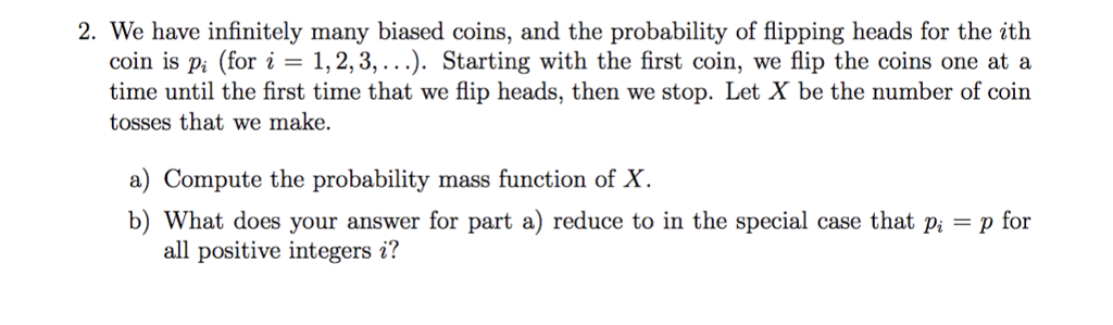 Solved 2. We have infinitely many biased coins, and the | Chegg.com