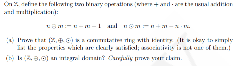 Solved On Z, define the following two binary operations | Chegg.com