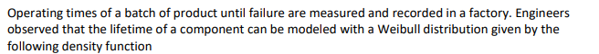 Solved Operating times of a batch of product until failure | Chegg.com
