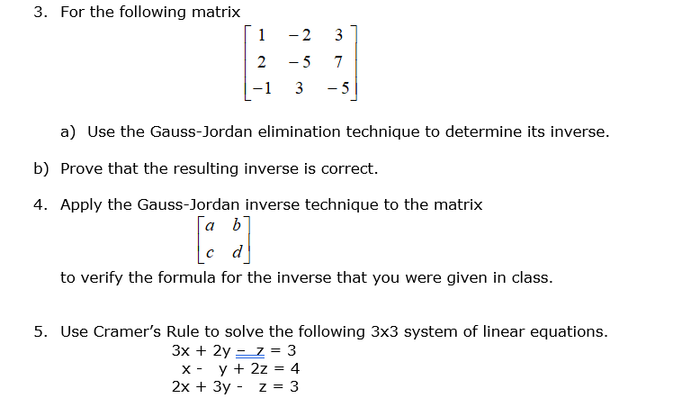Solved 3. For the following matrix 1 -2 3 2 - 5 7 -1 3 -5 a) | Chegg.com