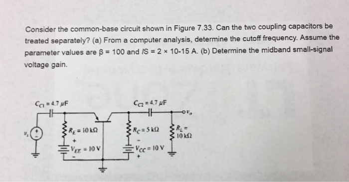 Solved Consider the common-base circuit shown in Figure | Chegg.com