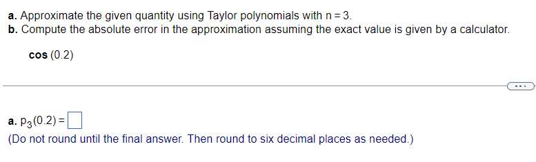 Solved a. Approximate the given quantity using Taylor | Chegg.com