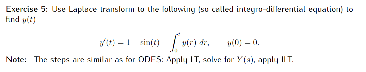 Solved Exercise 5: Use Laplace transform to the following | Chegg.com