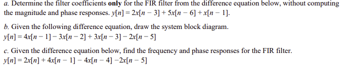 Solved a. Determine the filter coefficients only for the FIR | Chegg.com