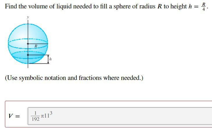 Solved Find the volume of liquid needed to fill a sphere of | Chegg.com
