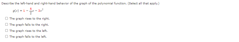 Solved g(x)=1−25x−3x2 The graph rises to the right. The | Chegg.com
