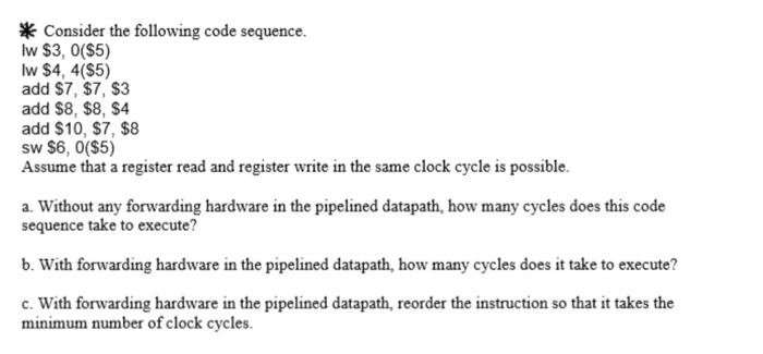 Solved Consider the following code sequence lw $3, 0(S5) lw | Chegg.com