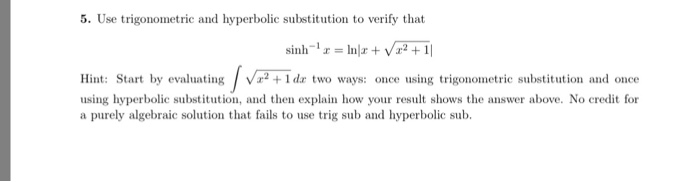 Solved Use trigonometric and hyperbolic substitution to | Chegg.com