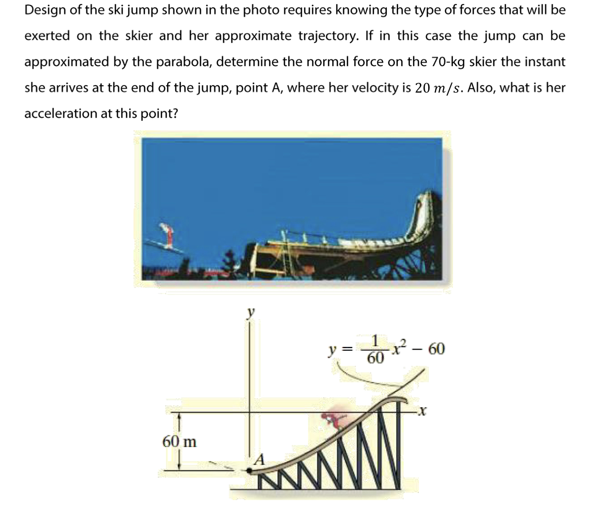 Solved Design of the ski jump shown in the photo requires | Chegg.com