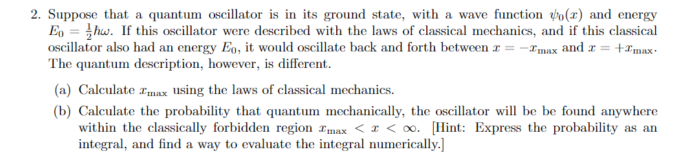 Solved 2 Suppose That A Quantum Oscillator Is In Its Ground