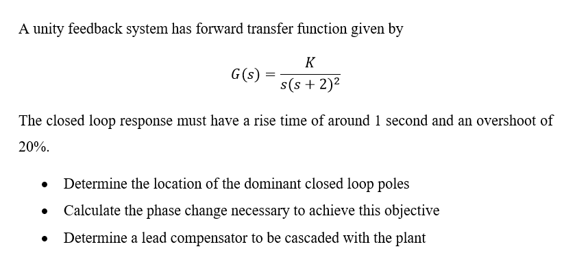 Solved A unity feedback system has forward transfer function | Chegg.com