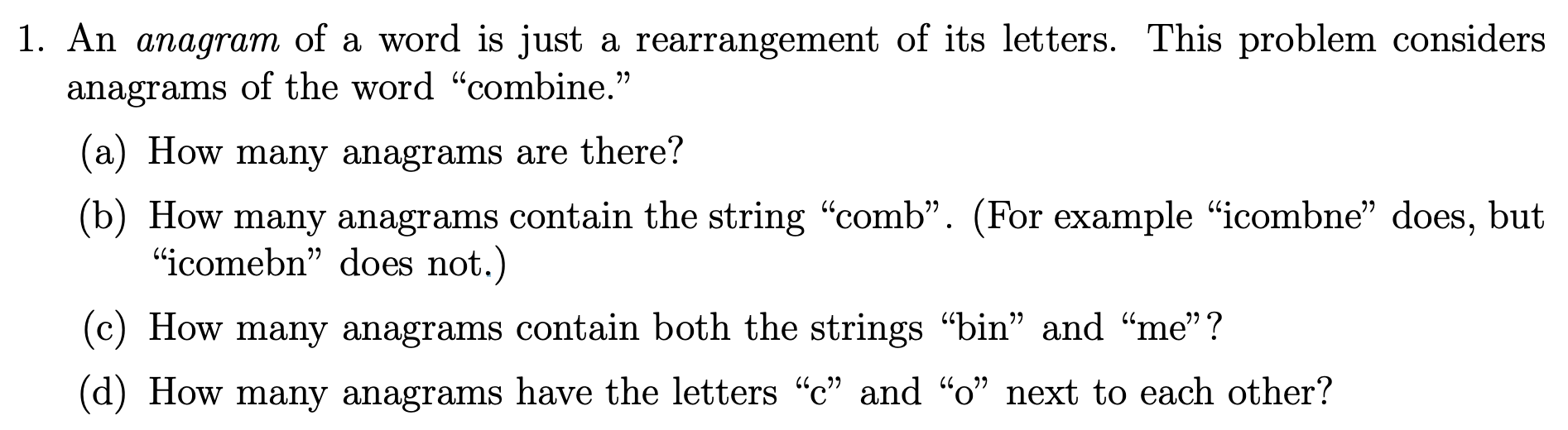 Solved 1. An anagram of a word is just a rearrangement of | Chegg.com