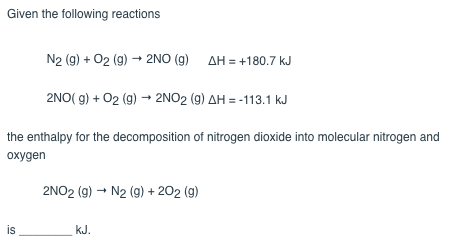 Solved Given the following reactions N2 (g) + O2(g) + 2NO | Chegg.com
