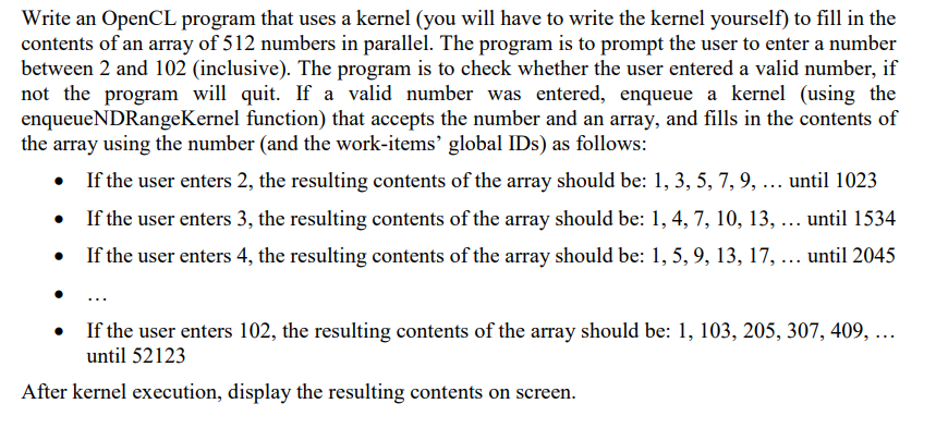 Write an OpenCL program that uses a kernel (you will | Chegg.com