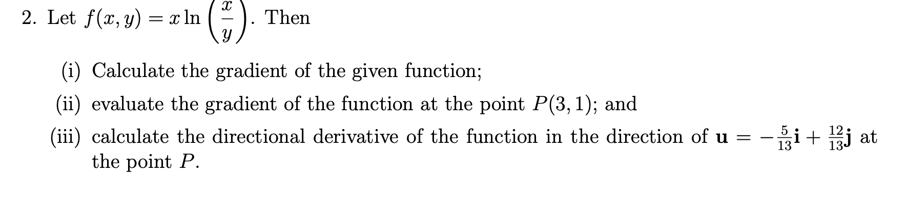 Solved 2. Let f(x,y)=xln(yx). Then (i) Calculate the | Chegg.com
