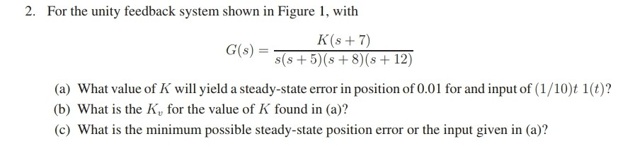 Solved 2. For the unity feedback system shown in Figure 1, | Chegg.com
