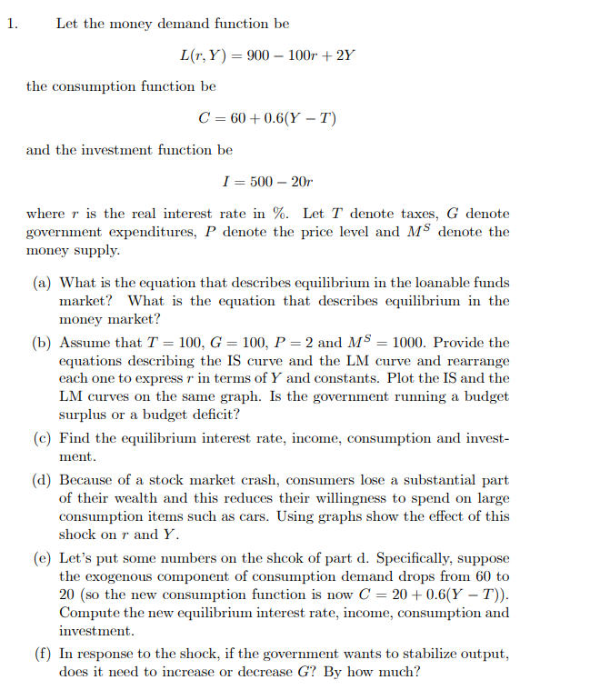 Solved 1. Let the money demand function be L(r,Y)= 900 – | Chegg.com