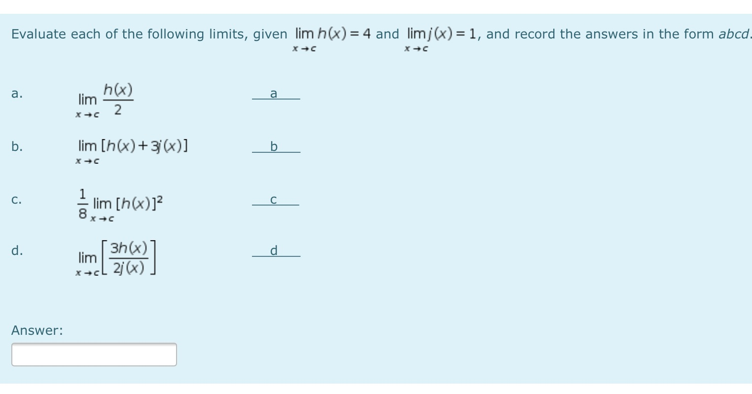 Solved Evaluate each of the following limits, given lim h(x) | Chegg.com