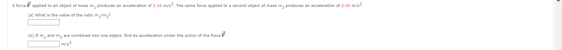 Solved A Force F Applied To An Object Of Mass M1 Produces An
