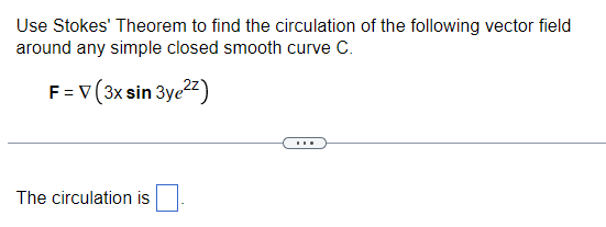 Solved Use Stokes' Theorem to find the circulation of the | Chegg.com