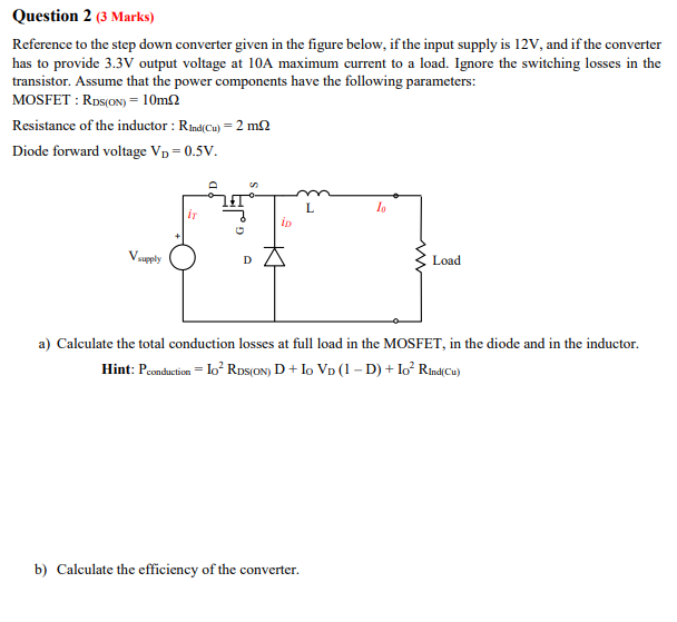 Solved Question 2 (3 Marks) Reference to the step down | Chegg.com Solved Question 2 (3 Marks) Reference to the step down | Chegg.com