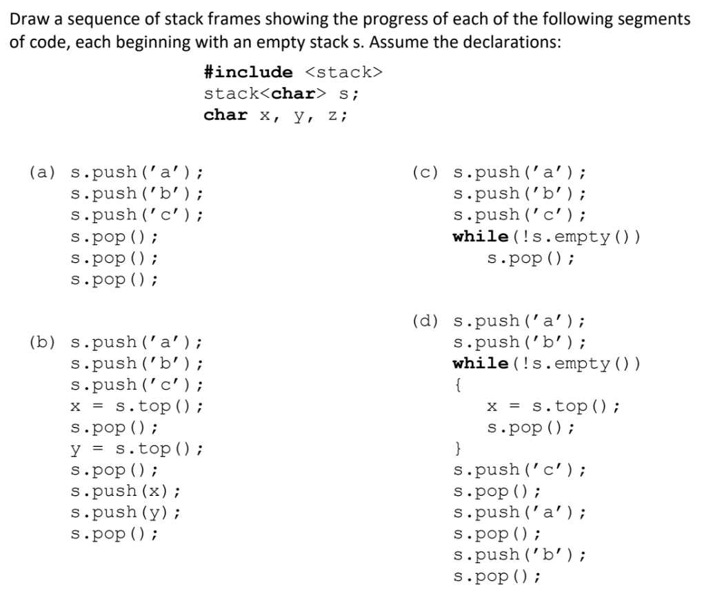 Solved Draw a sequence of stack frames showing the progress | Chegg.com