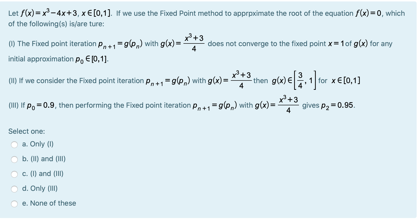 Solved Let f(x)= x3 – 4x+3, x E[0,1]. If we use the Fixed | Chegg.com