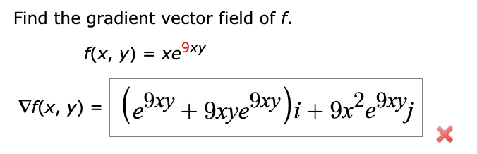 Solved Find the gradient vector field of f. f(x, y) = xe 9xy | Chegg.com