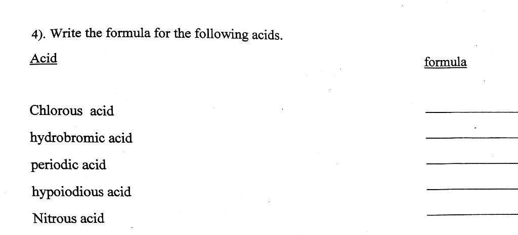 Solved 4). Write the formula for the following acids Acid | Chegg.com
