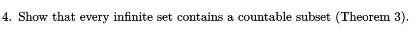 Solved 4. Show that every infinite set contains a countable | Chegg.com