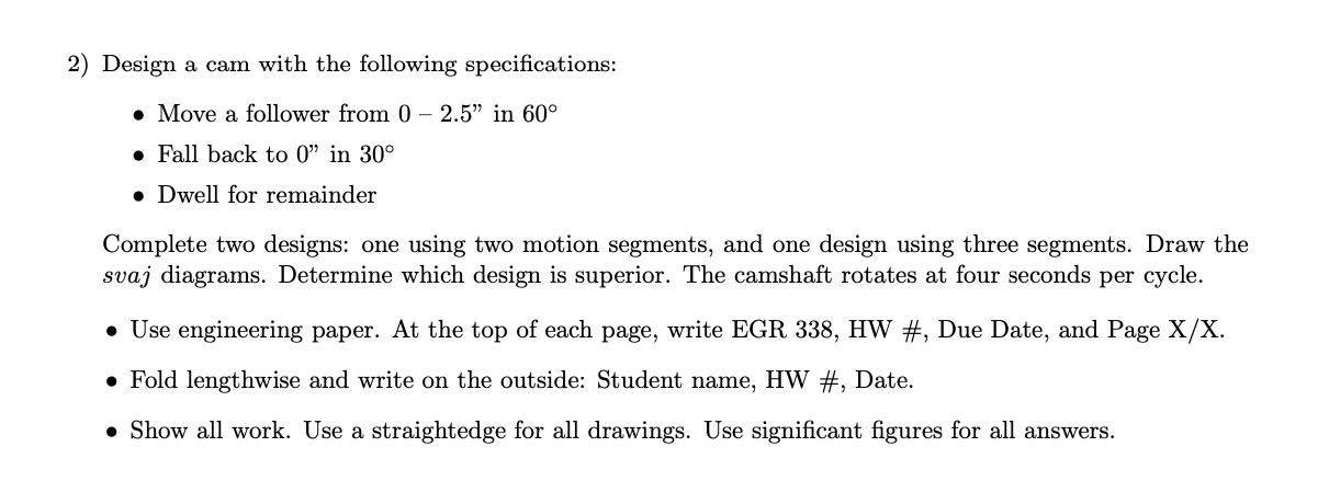 Solved 2) Design a cam with the following specifications: - | Chegg.com