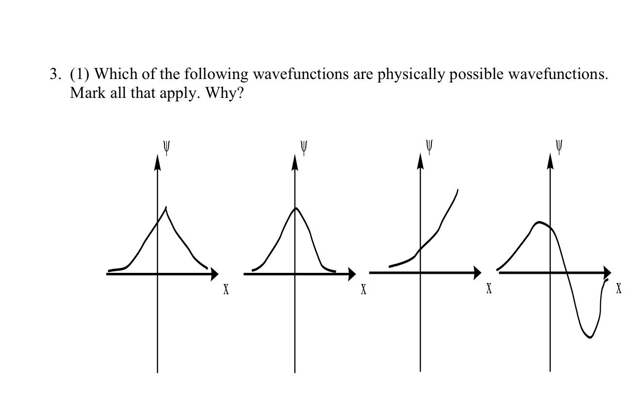 Solved 3 1 Which Of The Following Wavefunctions Are