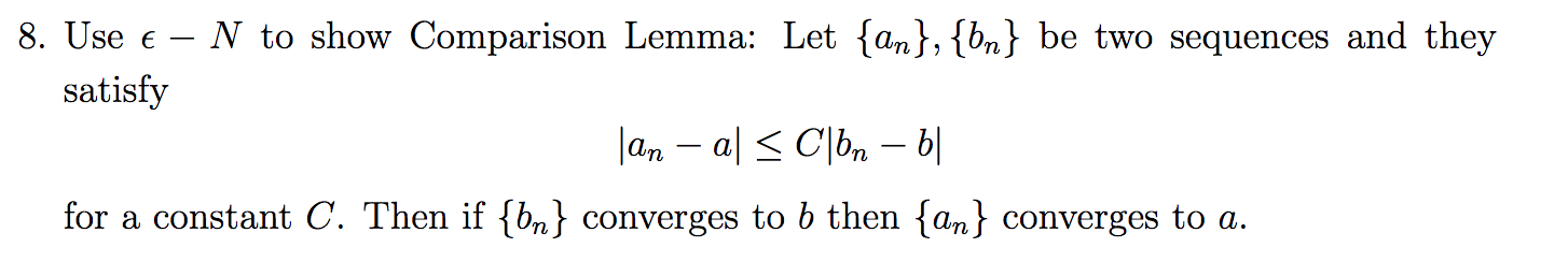 Solved 8. Use e N to show Comparison Lemma: Let {an}, {bn} | Chegg.com