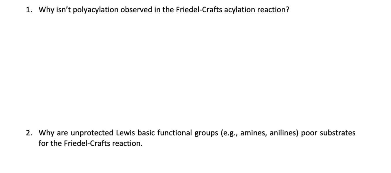 Solved 1. Why isn't polyacylation observed in the | Chegg.com