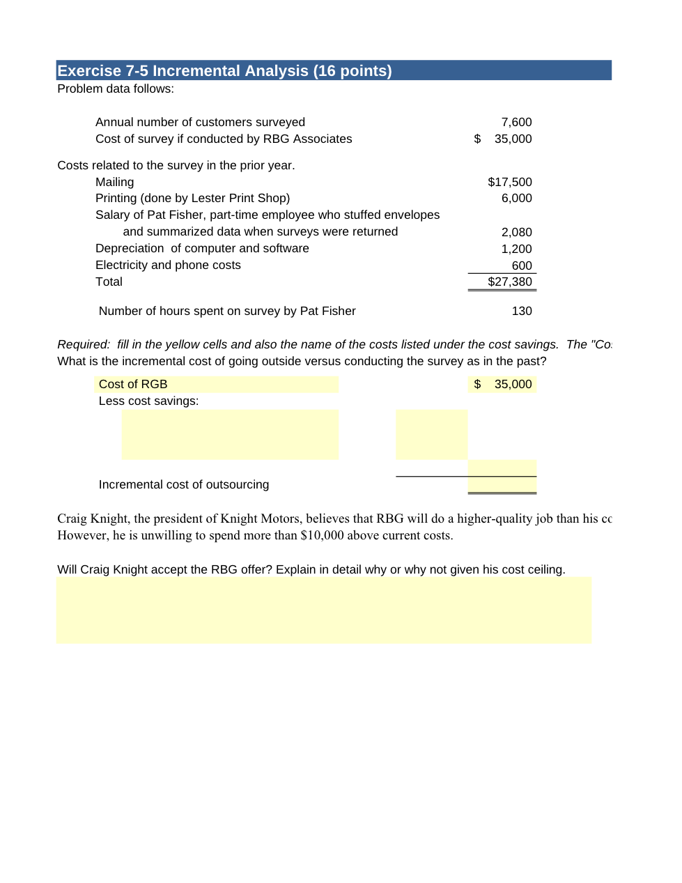 Solved Exercise 7-5 ﻿Incremental Analysis (16 | Chegg.com