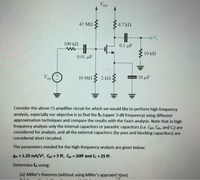 Solved Consider the above CS amplifier circuit for which | Chegg.com