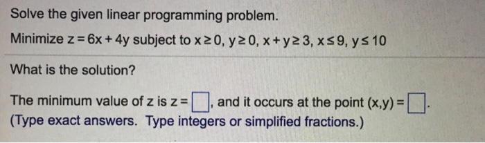 Solved Solve the given linear programming problem. Minimize | Chegg.com