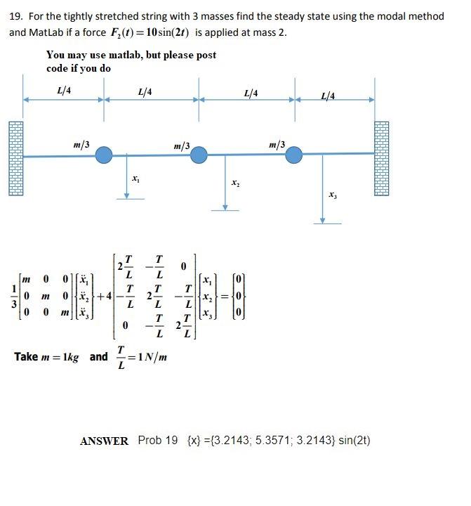 Solved 19. For the tightly stretched string with 3 masses | Chegg.com